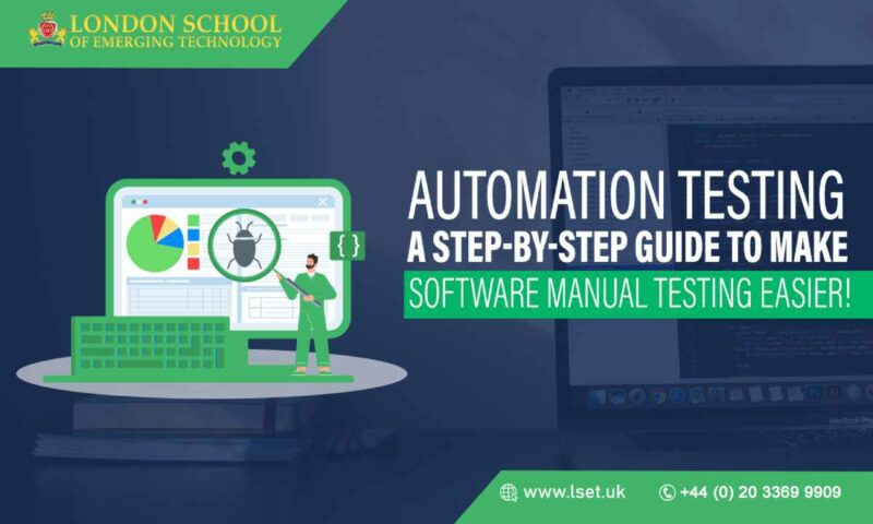Automation Testing A Step By Step Guide To Make Software Manual Testing Easier