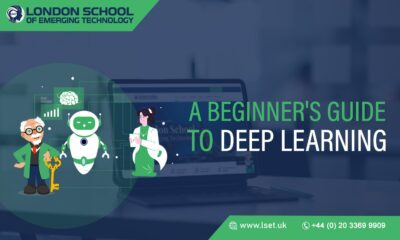 A Beginner's Guide to Deep Learning - London School of Emerging Technology